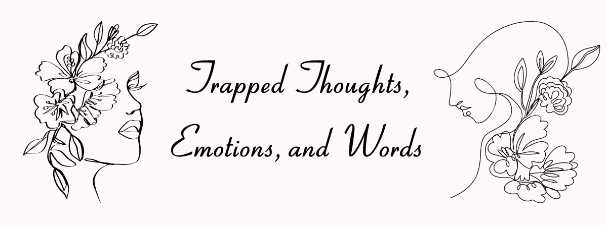 Trapped Thoughts, Emotions, and Words – Dlvan's Thoughts